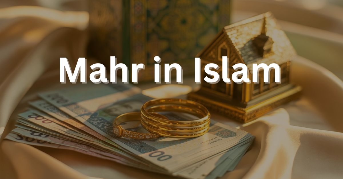 Mahr in Islam: Meaning, Types, Rules, and What Happens If It’s Unpaid
